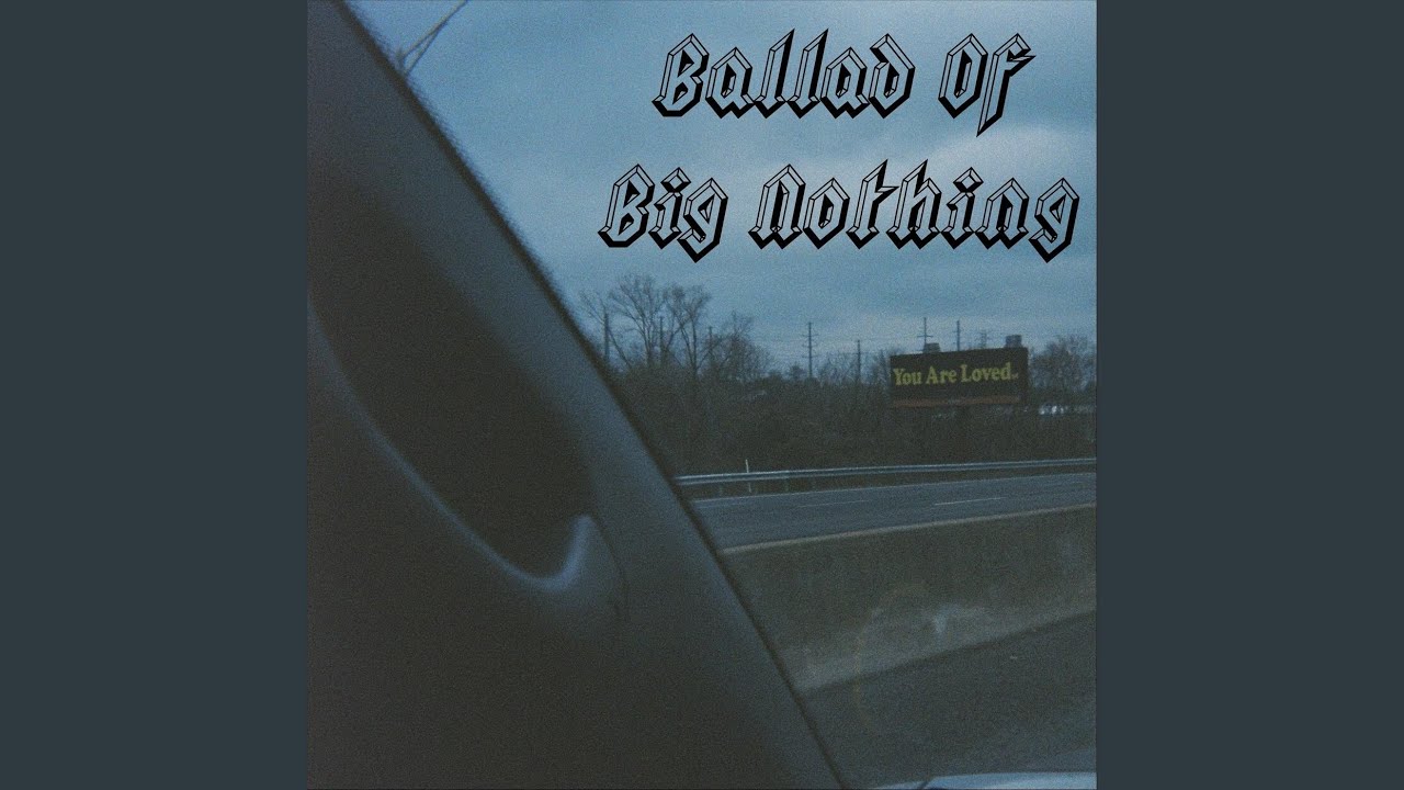 Ballad Of Big Nothing - YouTube
