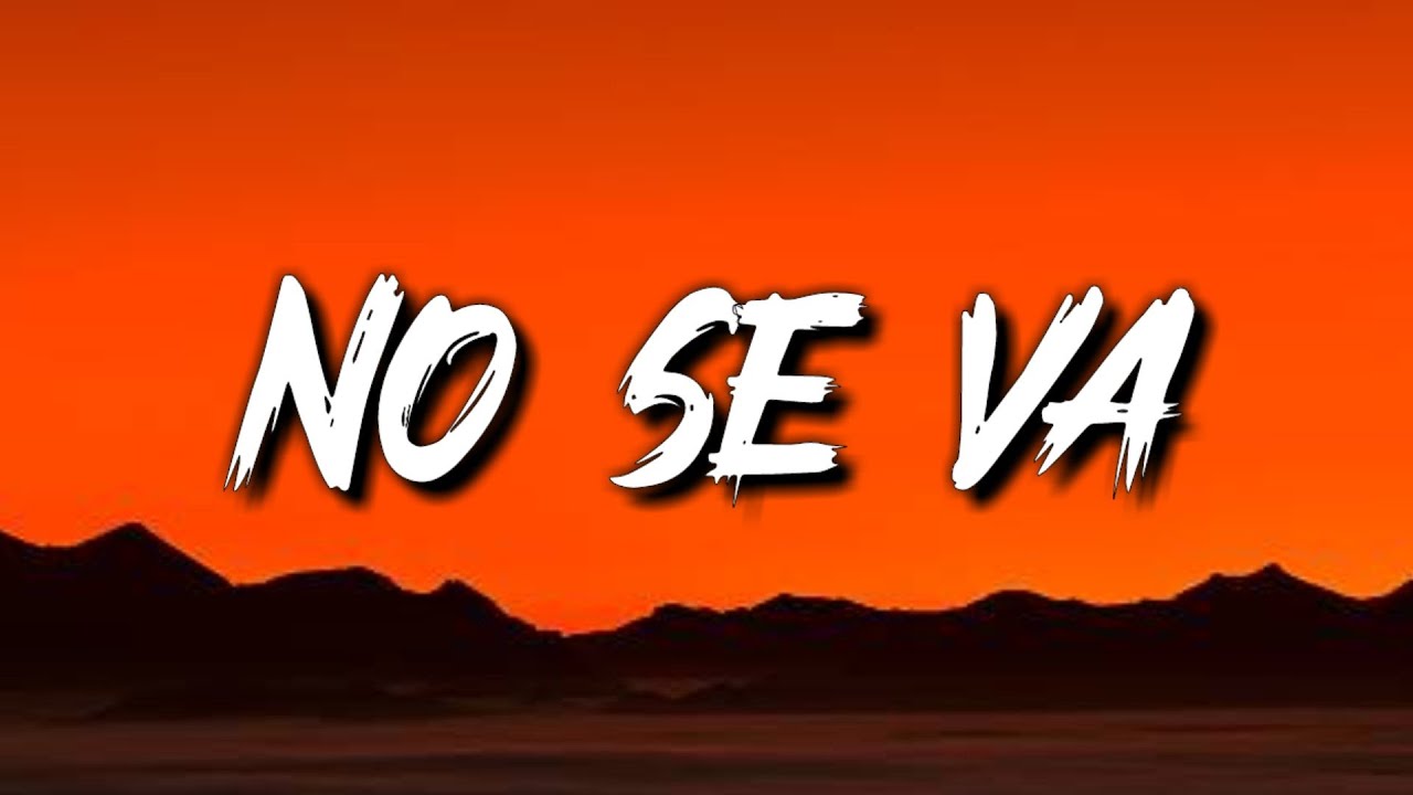 Grupo Frontera - No se va (Letra/Lyrics) - YouTube