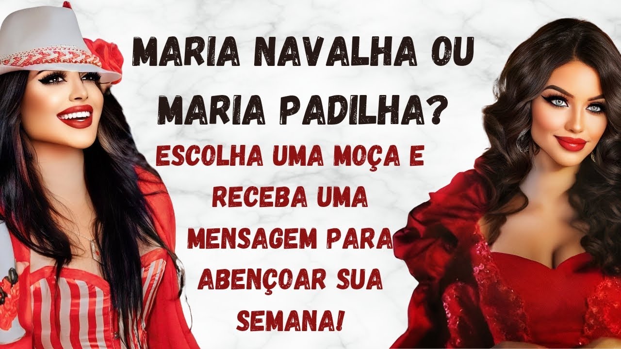 Maria Navalha ou Maria Padilha? Escolha uma moça e receba uma mensagem ...