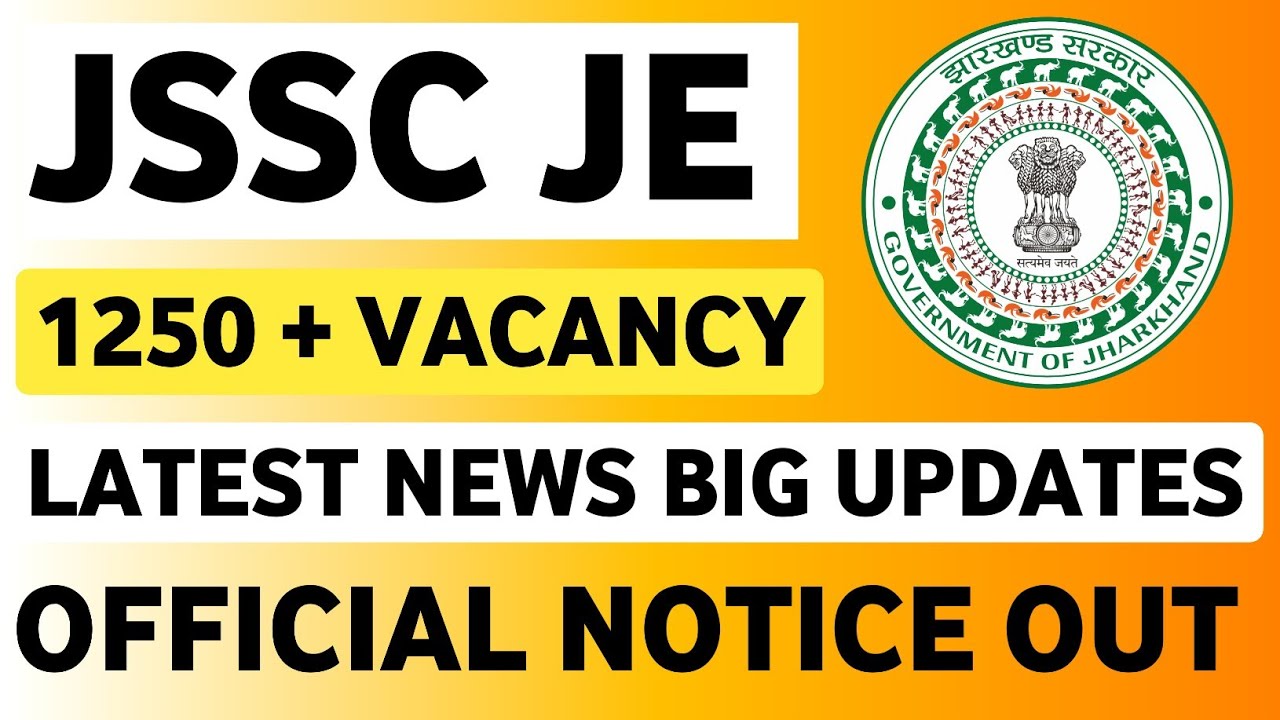 JSSC JE Latest News Today| JSSC JE Vacancy Latest Update | JSSC JE ...
