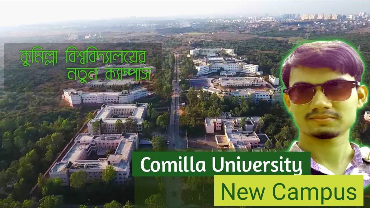 কুমিল্লা বিশ্ববিদ্যালয়ের নতুন ক্যাম্পাস | New Campus of Comilla University @RaselReport - YouTube