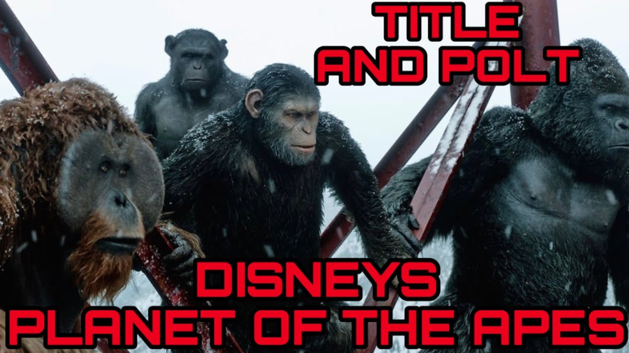 Disneys 4th planet of the apes title and plot revealed - YouTube