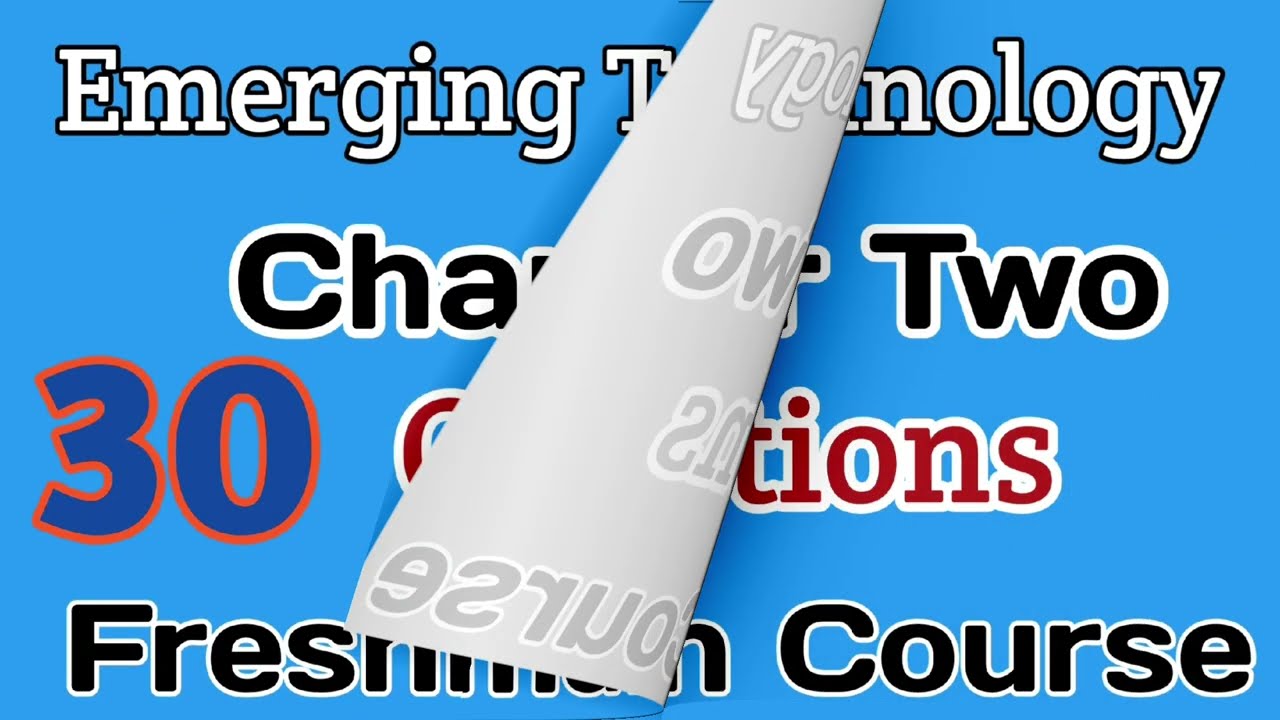 Emerging Technology| Chapter 2 | 30 Questions and answers| Freshman ...