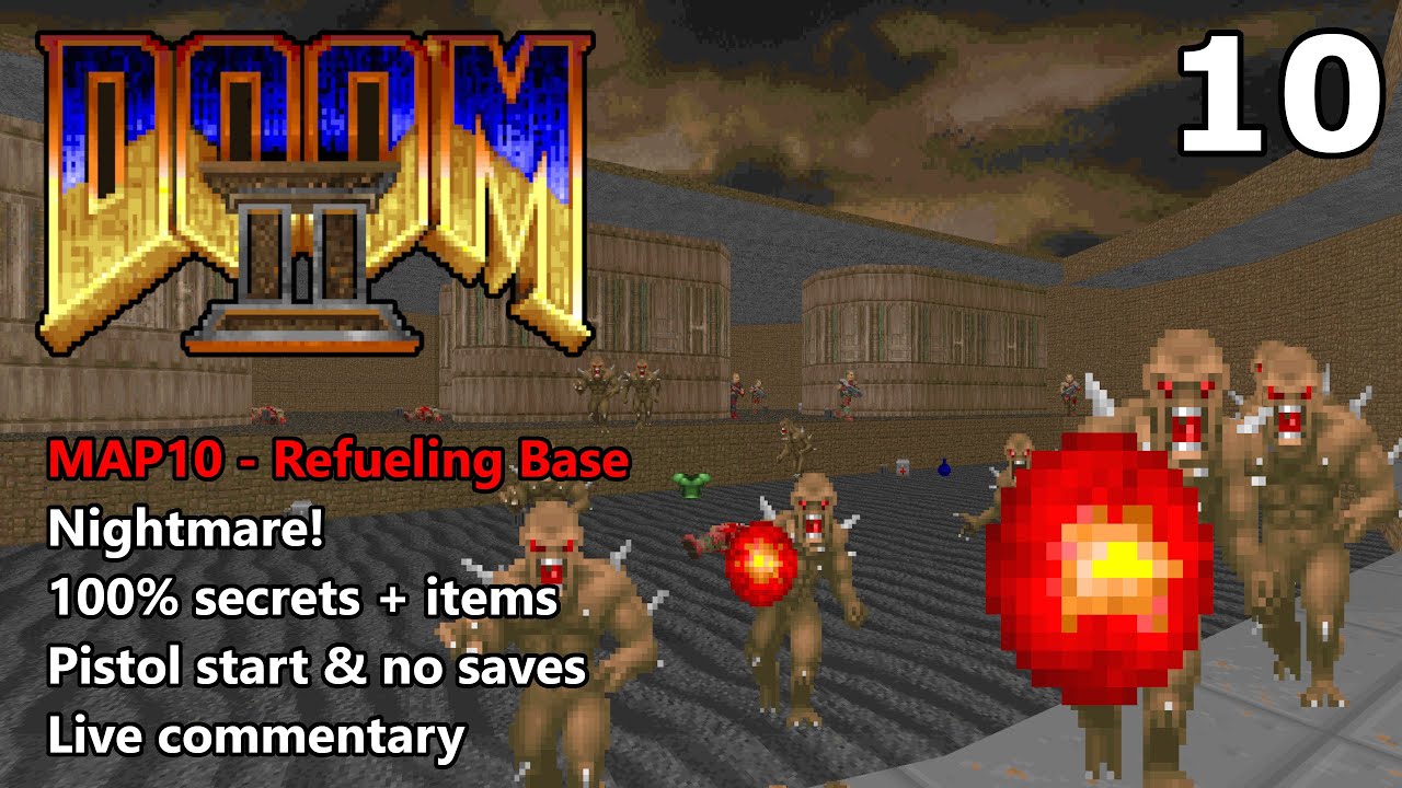 Doom II: MAP10 (Refueling Base) - Nightmare! 100% Secrets + Items - YouTube