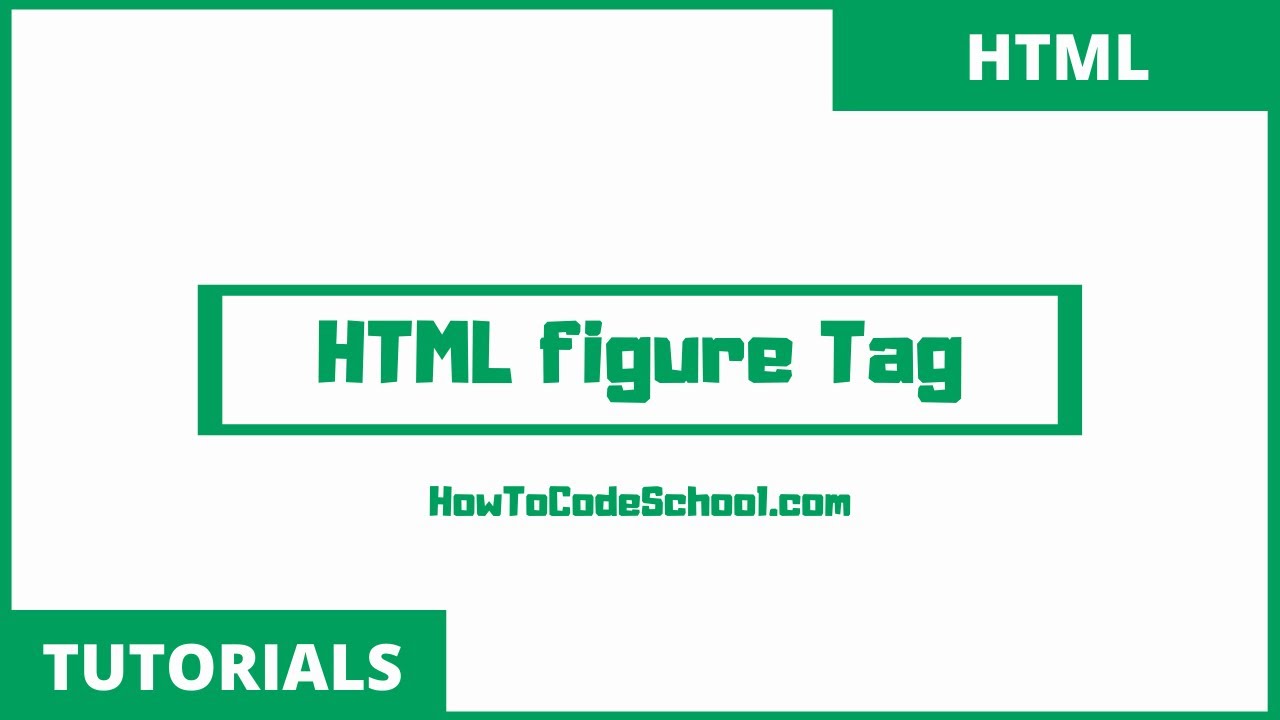 HTML Figure Tag YouTube HTML Figure Tag YouTube