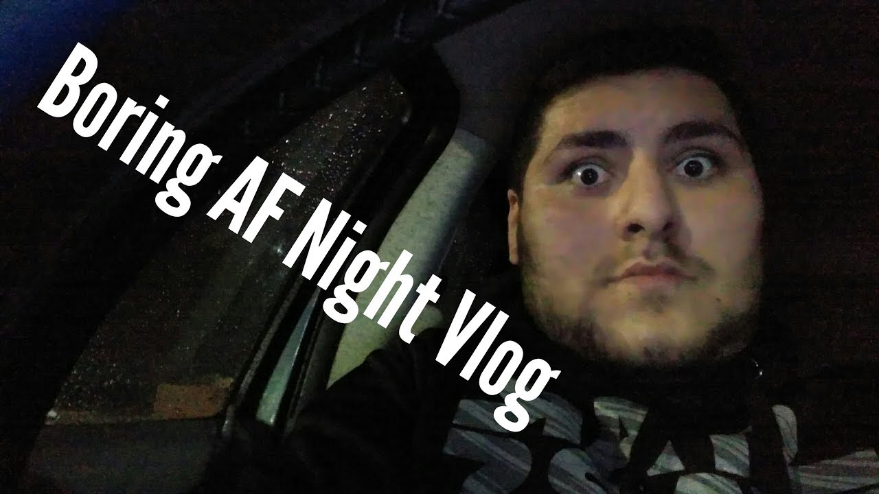 boring Af night vlog - YouTube