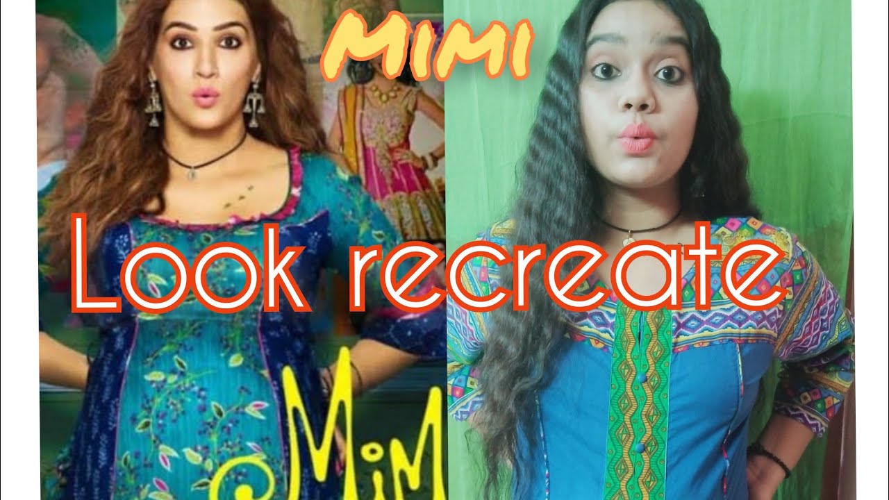 I recreate Mimi's look | Kriti sanon | Anannya Bhattacharjee| - YouTube