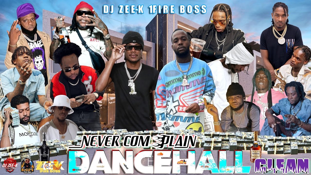 Latest Dancehall Mix 2024 Clean | Never Complain | Teejay, Masicka ...