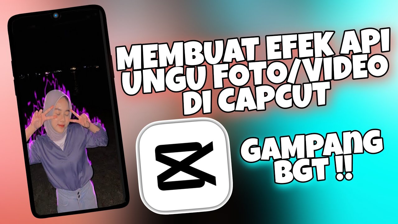 CARA MEMBUAT EFEK API UNGU DI CAPCUT - EFEK API UNGU DI CAPCUT|| ALMUS ...