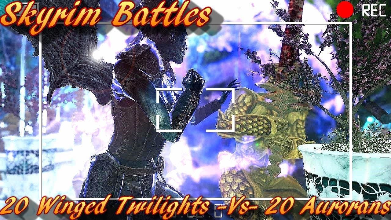 Skyrim Battles - 20 Winged Twilights -Vs- 20 Aurorans [Legendary ...