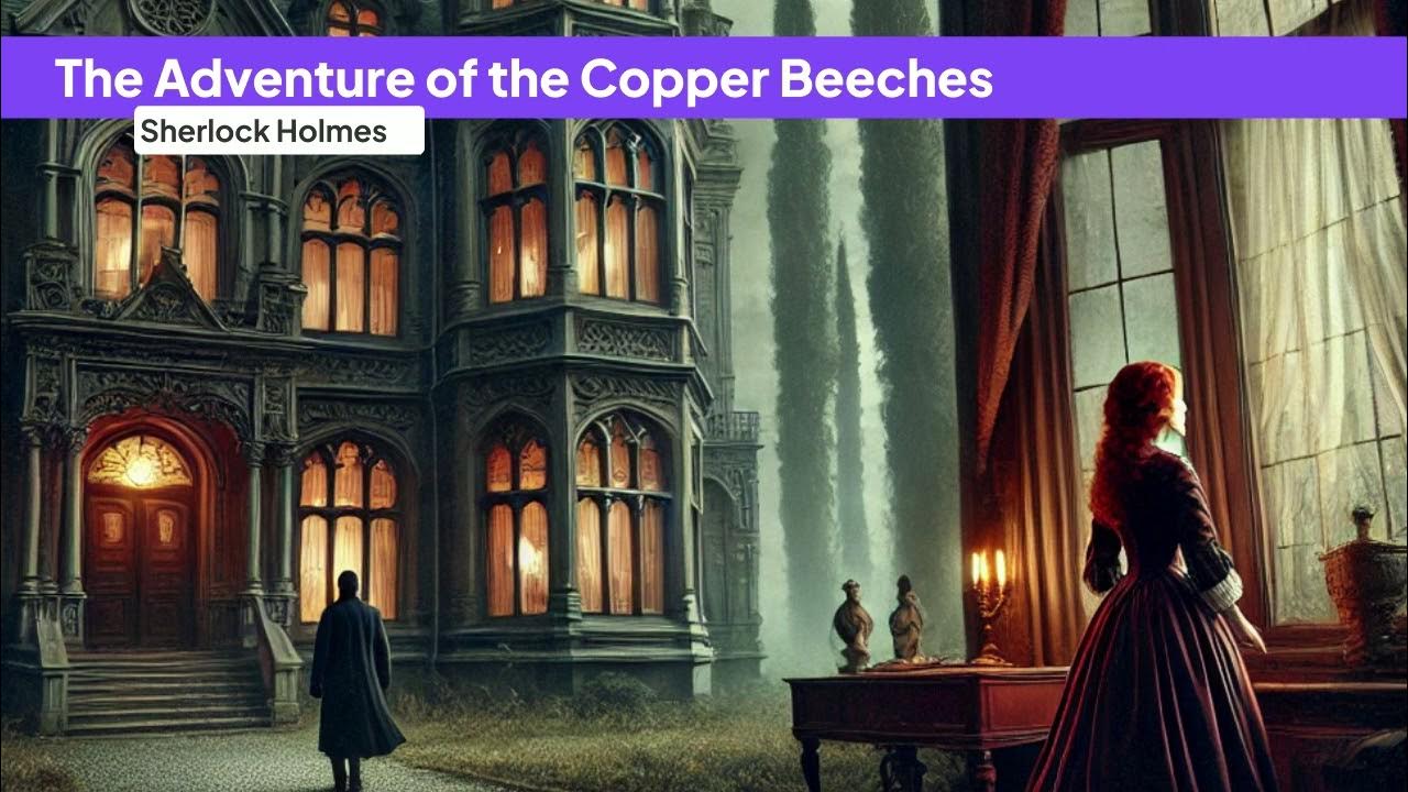 "The Adventure of the Copper Beeches" - Audiobook | Classic Sherlock ...