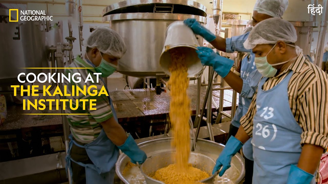Cooking at the Kalinga Institute | India’s Mega Kitchens | National ...