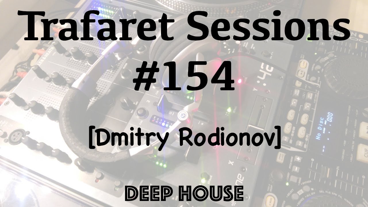 Trafaret Sessions #154 - 10.09.2021 (Dmitry Rodionov) - deep house ...
