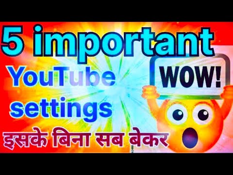 #The best 5 YouTube settings.. YouTube knowledge.. - YouTube