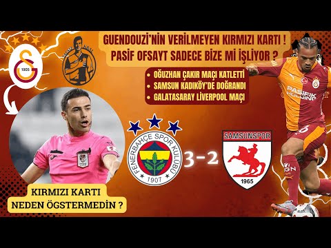 Galatasaray'da Hedef Liverpool | Kadıköy'de Kara Gece | Oğuzhan Çakır | Guendouzi Kırmızı Kartı