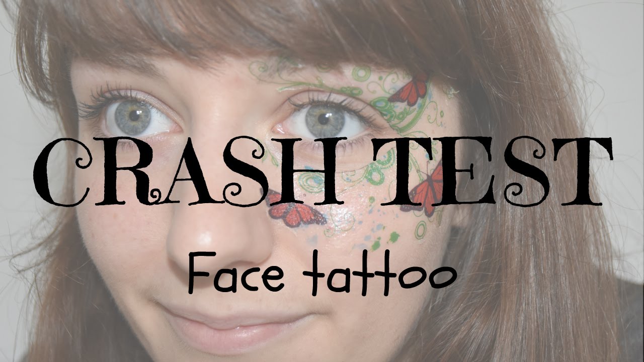 CRASH TEST #1: Face tattoo - YouTube