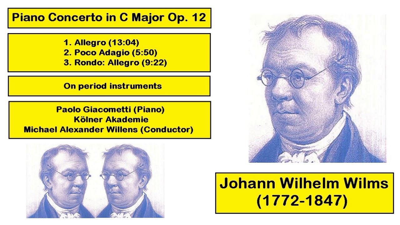 Johann Wilhelm Wilms (1772-1847) - Piano Concerto in C Major Op. 12 ...