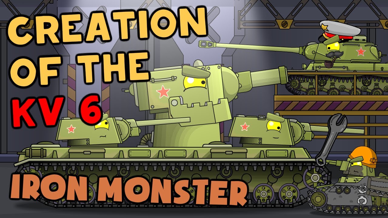 Creation of the KV 6 Iron Monster - Cartoons about tanks - YouTube