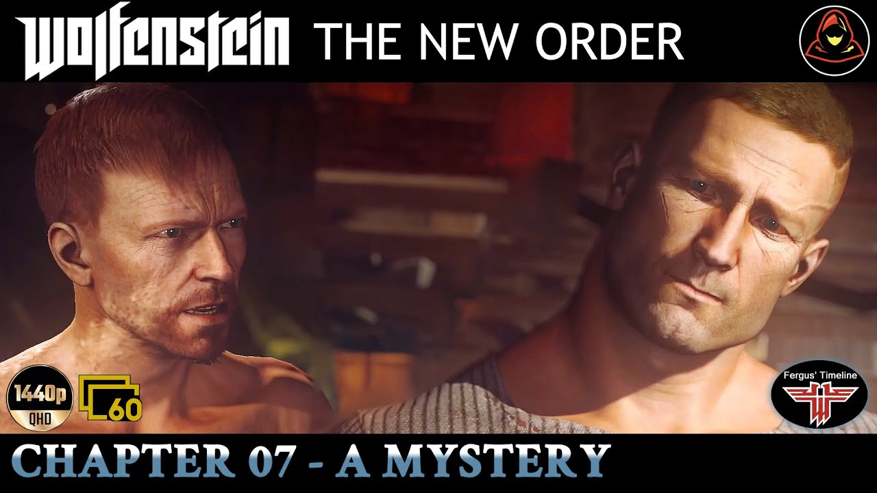 Wolfenstein: The New Order (Fergus' Timeline) -Chapter 07- A Mystery ...