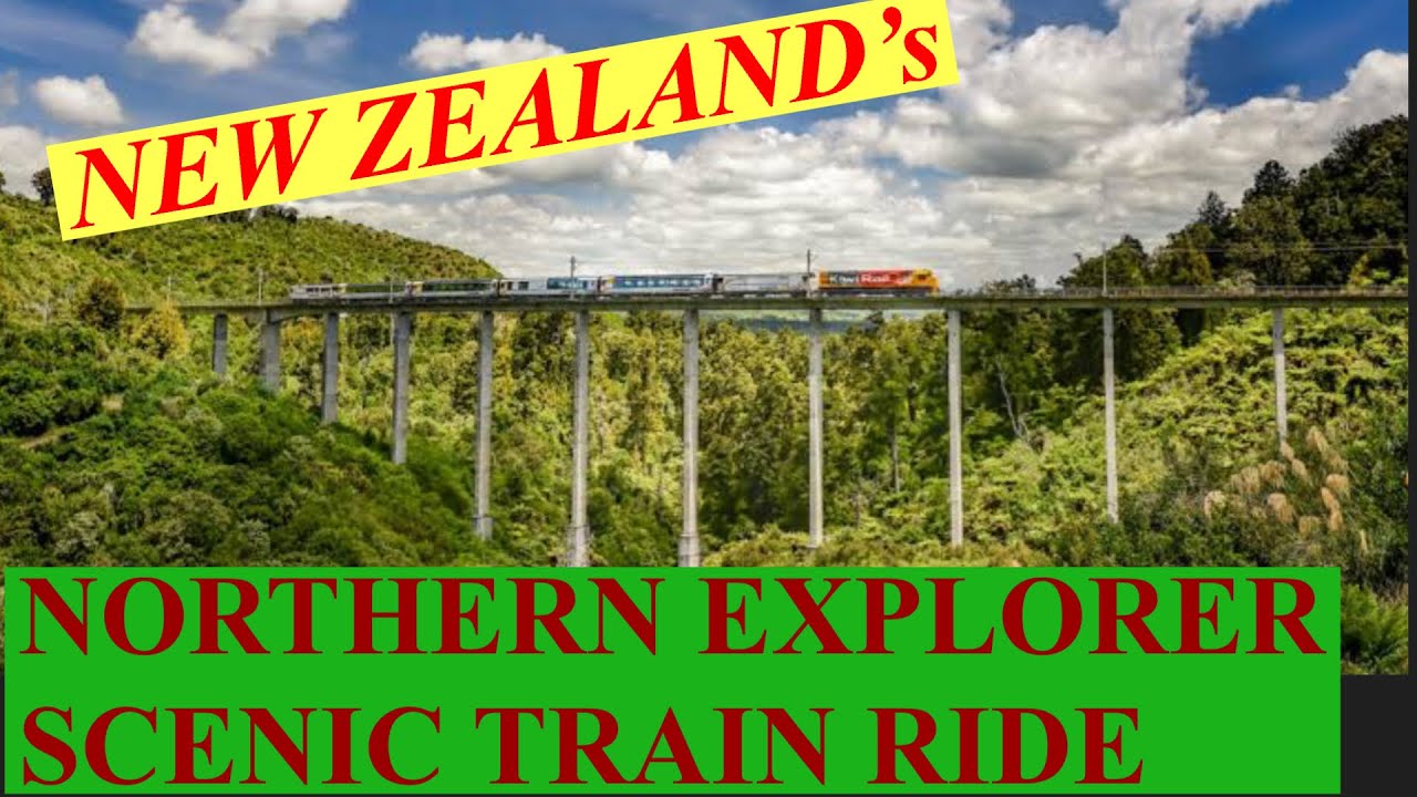 NEW ZEALAND’s NORTHERN EXPLORER SCENIC TRAIN RIDE(Ep.107) - YouTube