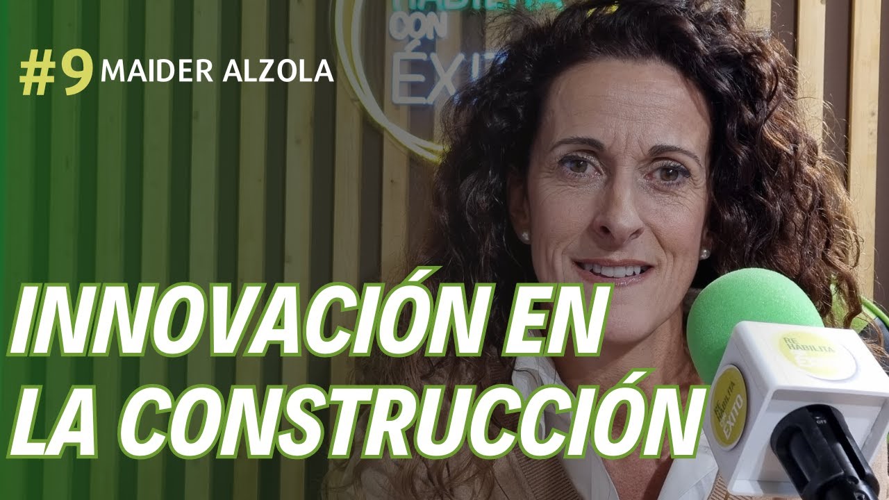 Videopodcast Rehabilita con Éxito 9 | Innovación en la construcción con ...