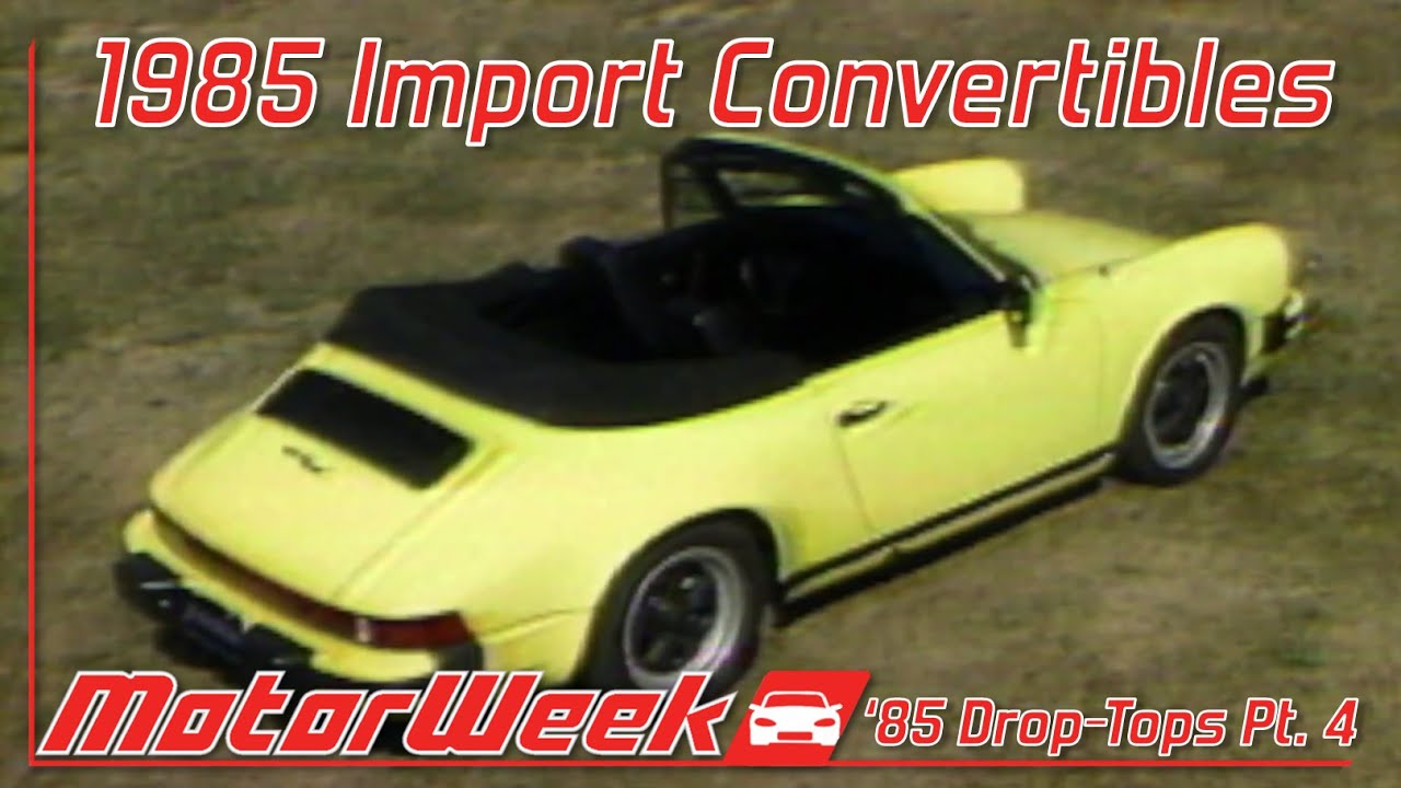 MotorWeek | Retro Review: '85 Convertibles Pt. 4 - Imports - YouTube