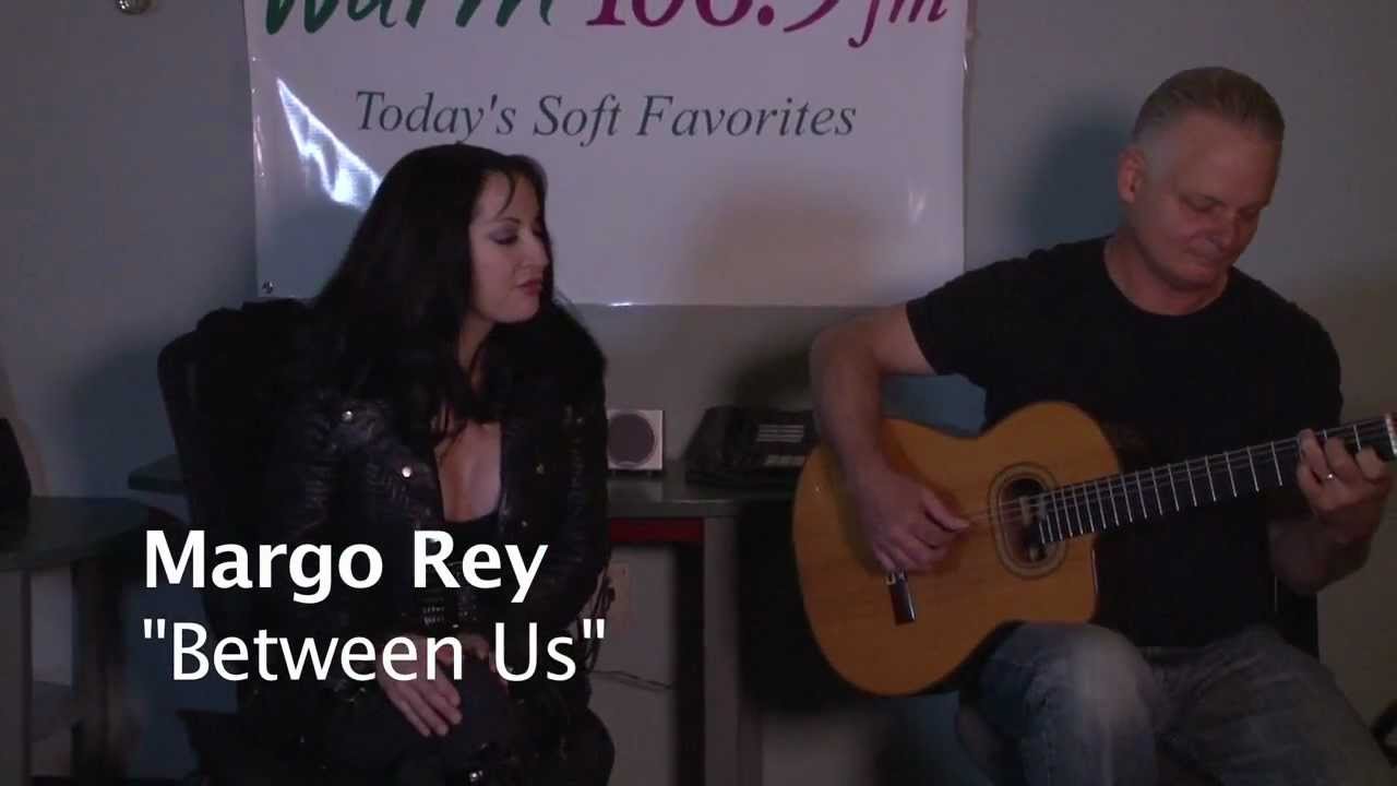 Margo Rey Performs "Between Us" - YouTube