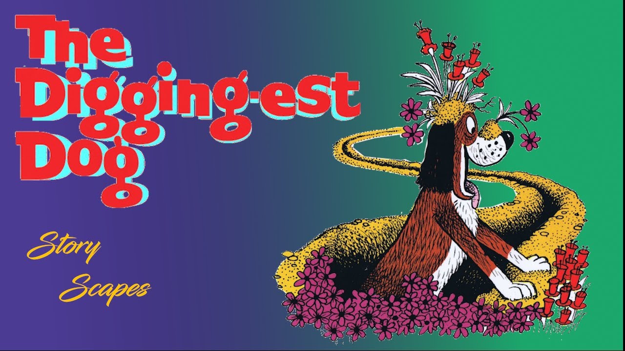 Dr Seuss' The Digging-est Dog - StoryBook Read Aloud - YouTube