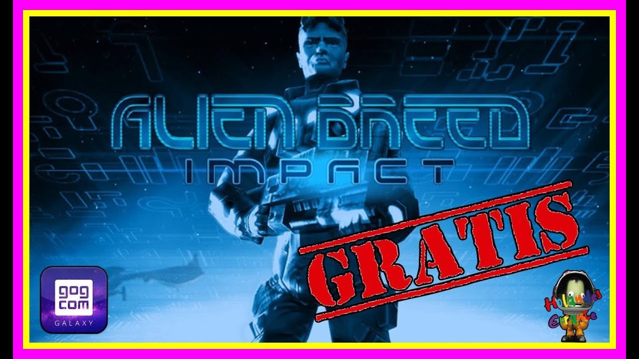 Alien Breed: Impact - 🎮 juego GRATIS en GOG!!!!! - YouTube