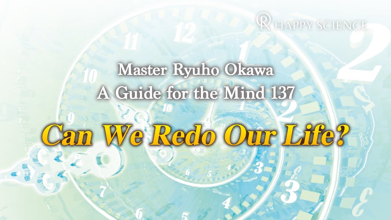 Can We Redo Our Life? - A Guide for the Mind 137 - YouTube