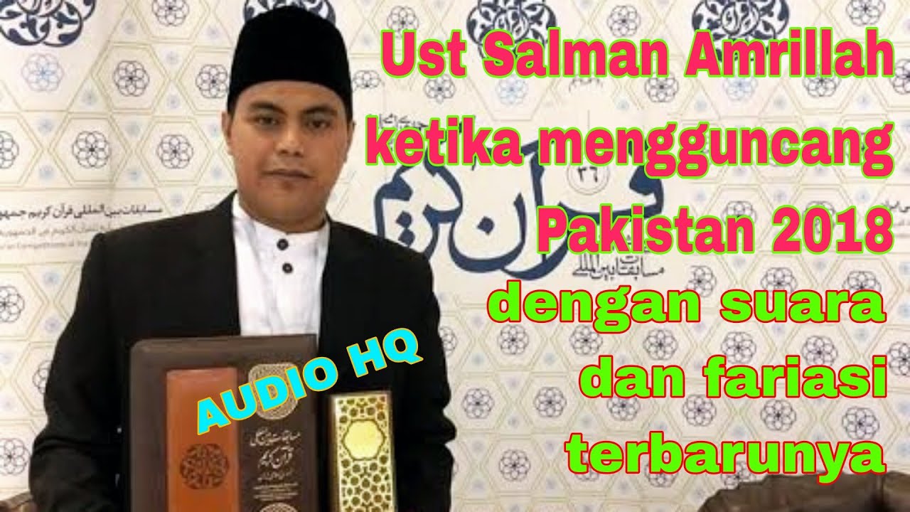 Penampilan terbaik Ust Salman Amrillah di Pakistan 2018 - YouTube