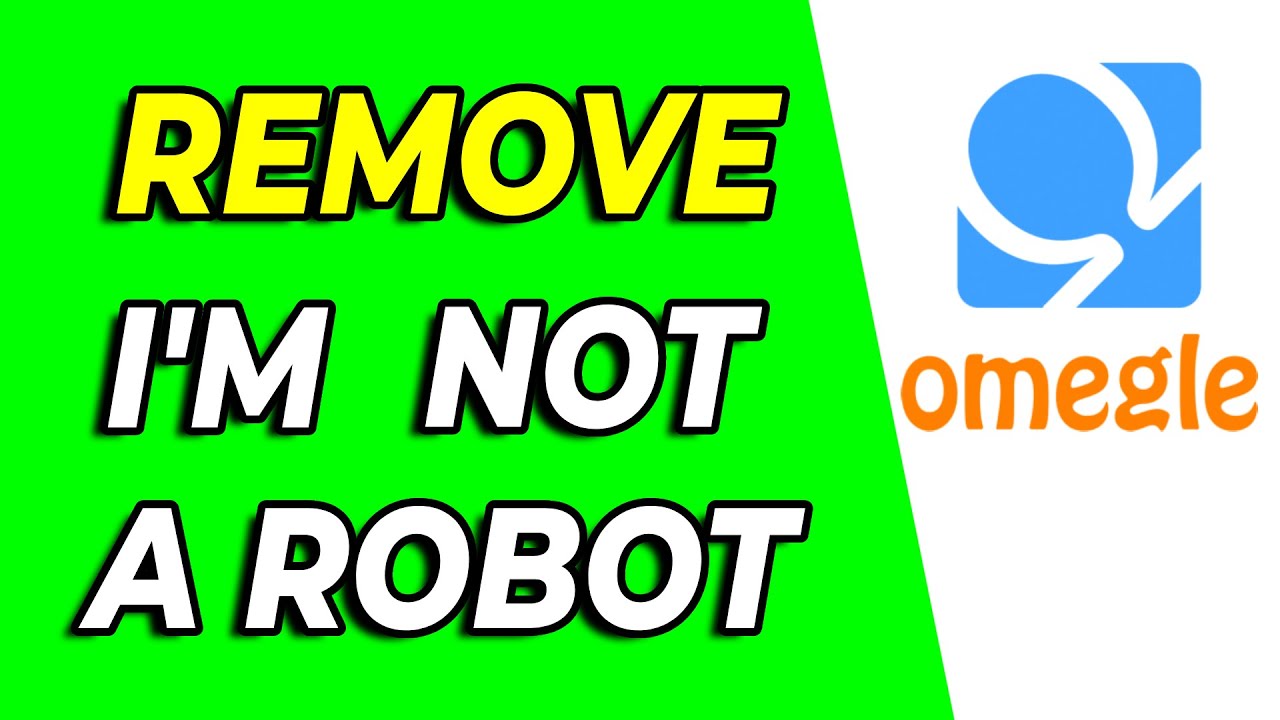 How To Remove I’m Not A Robot On Omegle - 2023 - YouTube