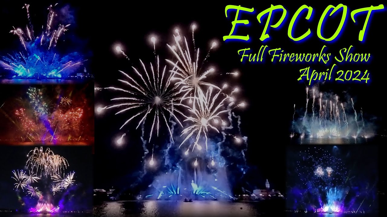 Disney World Orlando - EPCOT Fireworks April 2024 4K - YouTube