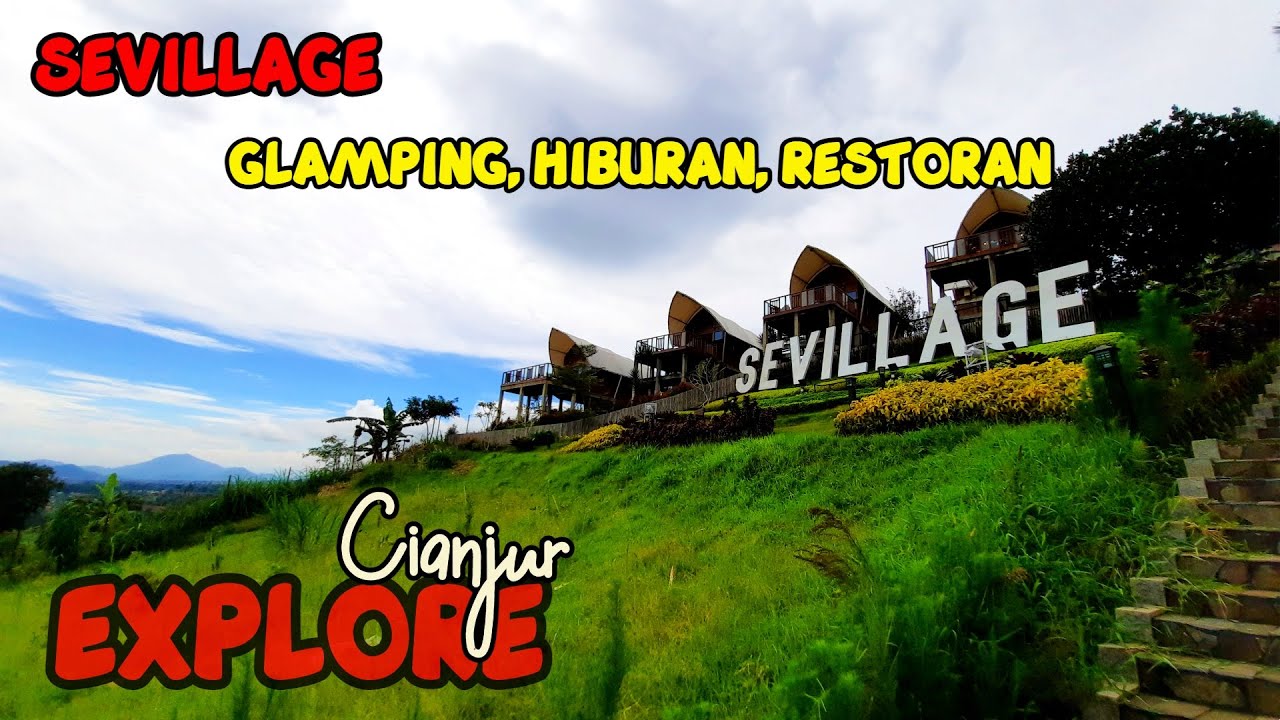 EXPLORE: Sevillage - Ciloto, Wisata Alam Dengan Tempat Glamping dan ...