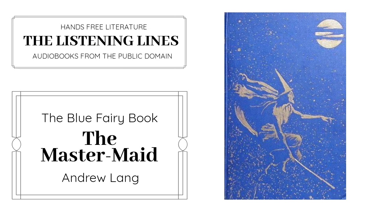 The Master-Maid | The Blue Fairy Book | Children's Full Audiobook - YouTube