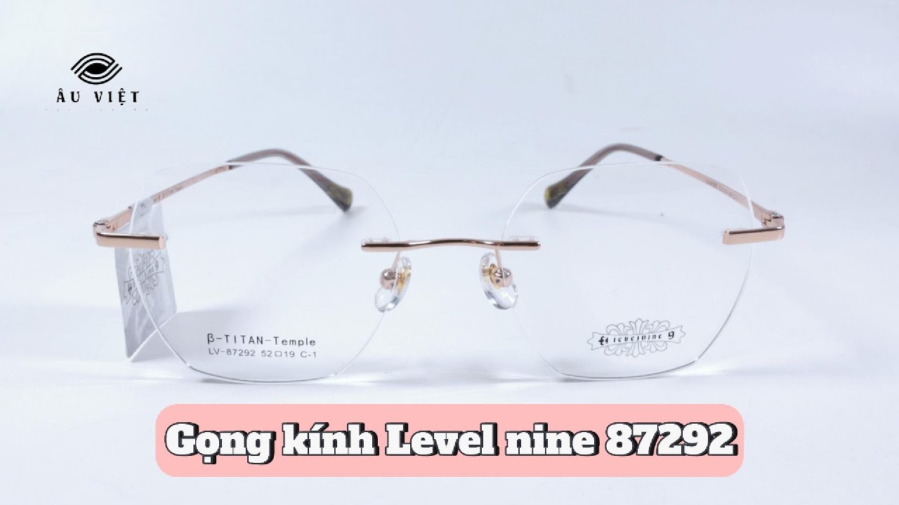 Gọng kính Level nine 87292 - Mắt Kính Âu Việt - YouTube
