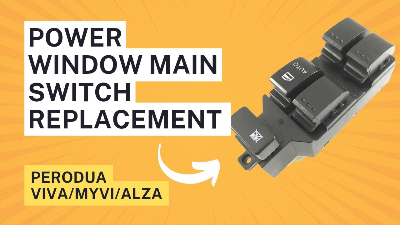 #5 PERODUA VIVA POWER WINDOW MAIN SWITCH REPLACEMENT | TUKAR POWER ...