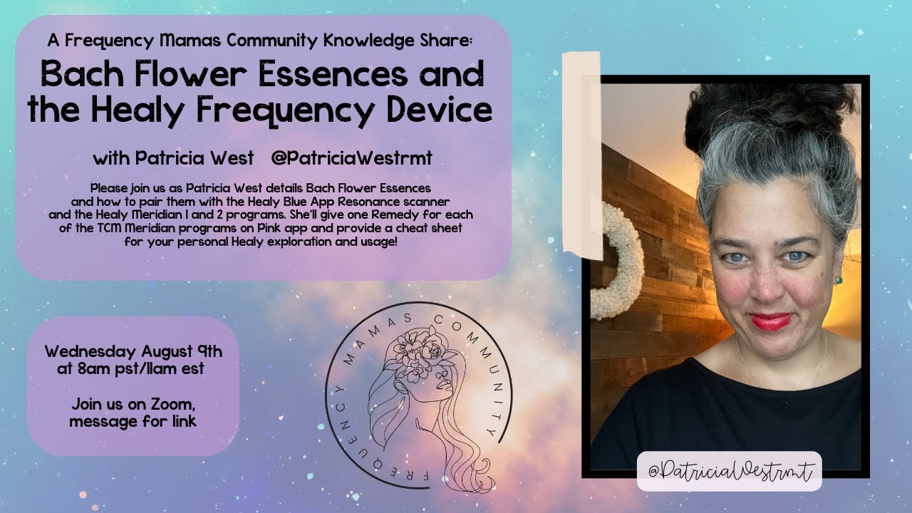 Bach Flower Essences and the Healy Frequency Device with Patricia West ...