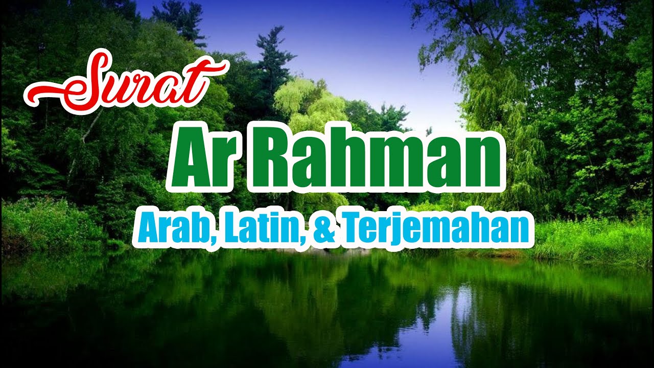 Surat Ar Rahman | Arab, Latin, dan Terjemahan | - YouTube