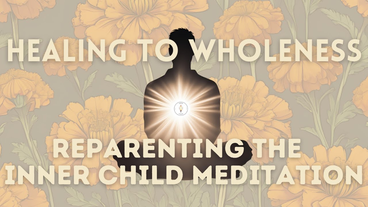 Healing to Wholeness | A Guided Inner Child Meditation - YouTube