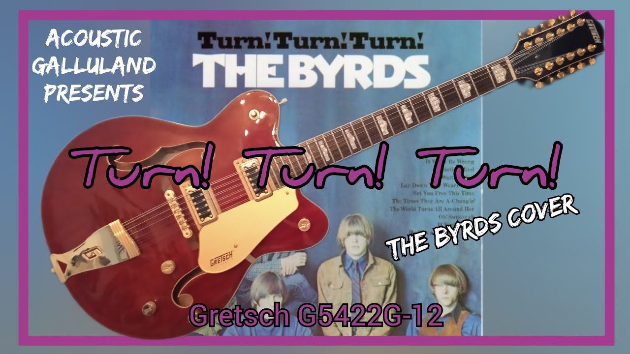 The Byrds 'Turn! Turn! Turn!' Cover (Gretsch G5422G-12) - YouTube
