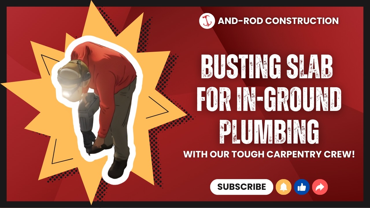 Busting Slab for In-Ground Plumbing in ADU Project | Our Tough ...