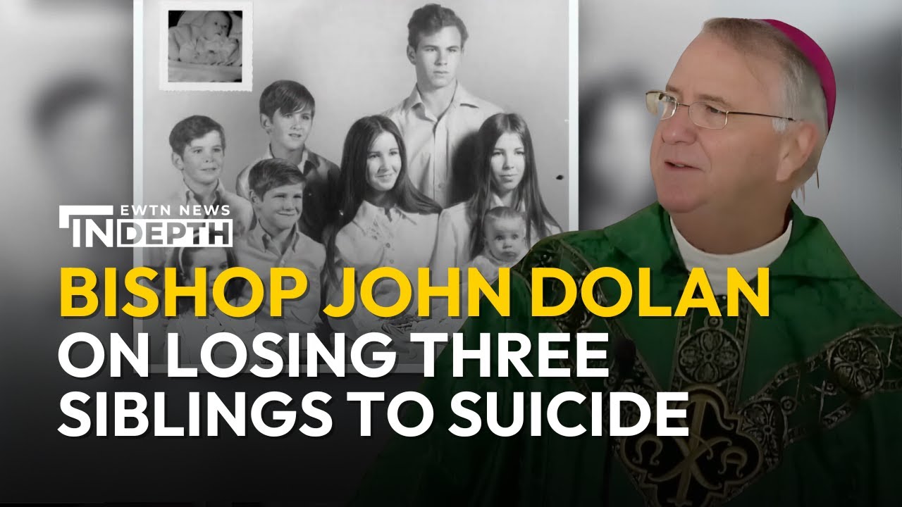 Bishop John Dolan on Losing Three Siblings to Suicide | EWTN News In ...