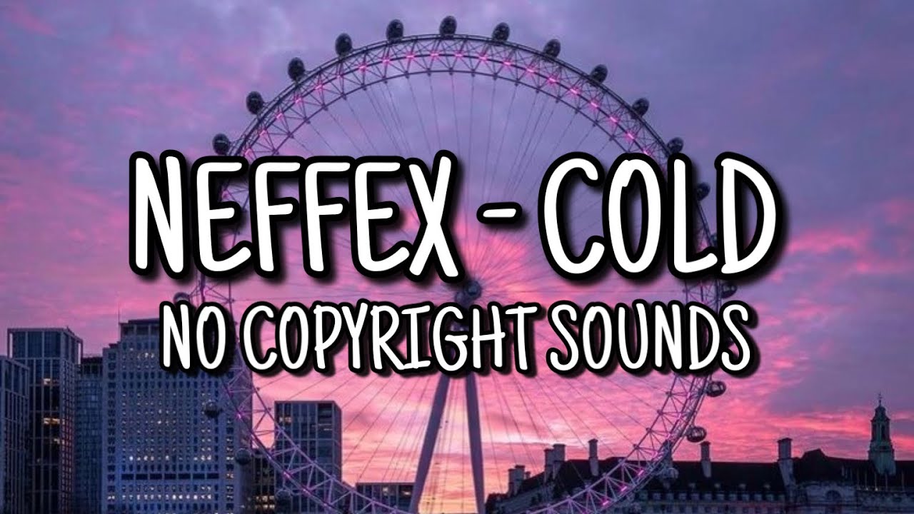 NEFFEX - Cold (NO COPYRIGHT SOUNDS) (SWIFF RELEASE) - YouTube