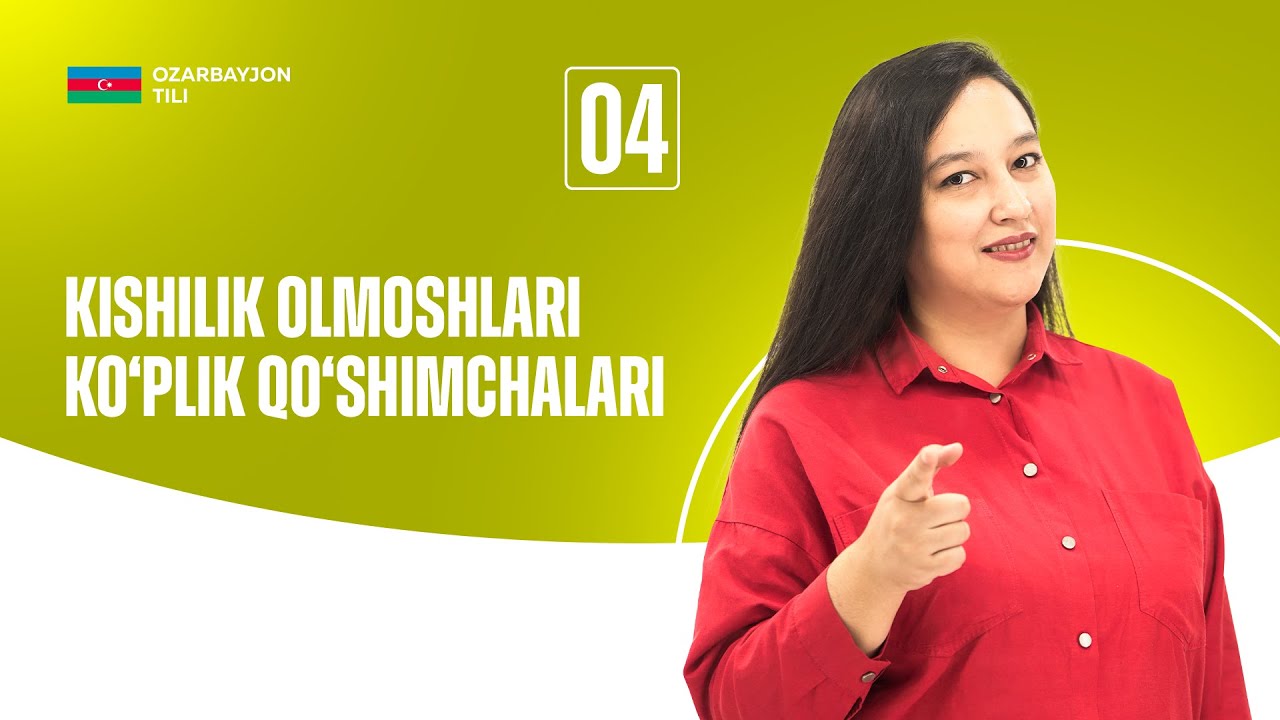 Kishilik olmoshlari, ko'plik qo'shimchalari | 4-dars | Ozarbayjon tilini 0 dan o'rganish - YouTube