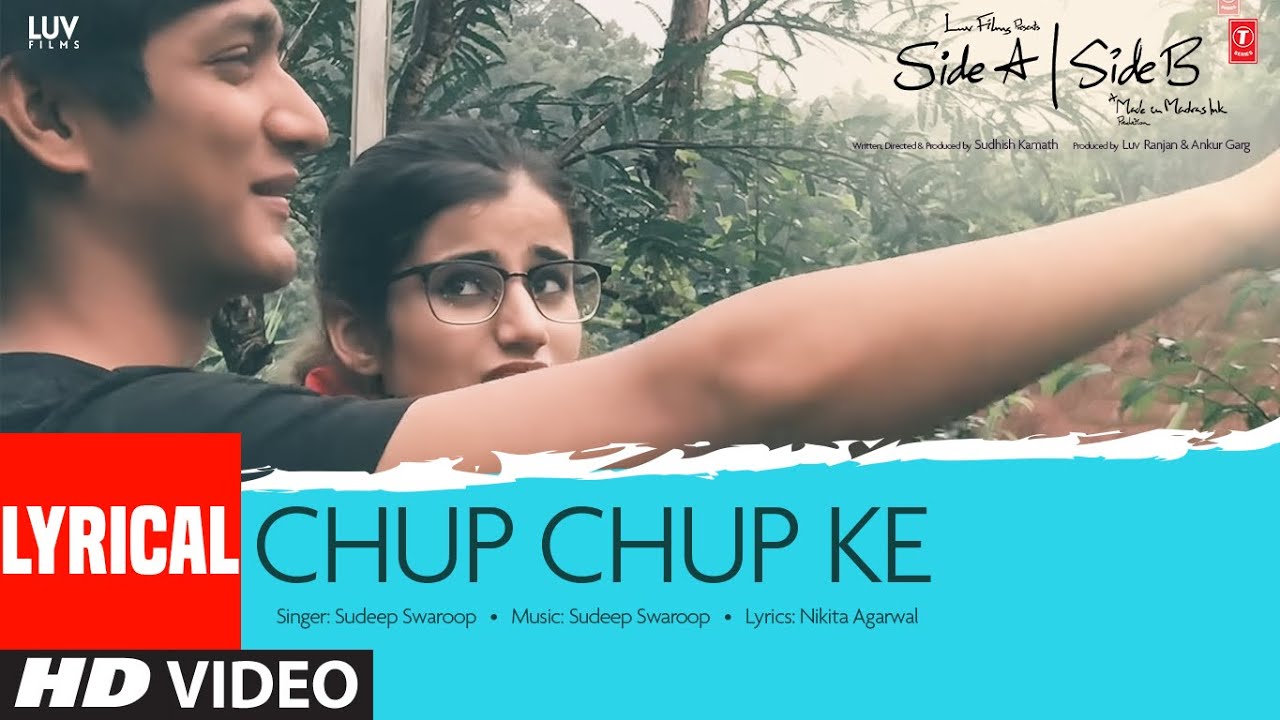 Chup Chup Ke (Lyrical) Side A Side B | Rahul Rajkhowa, Shivi, Sudeep ...