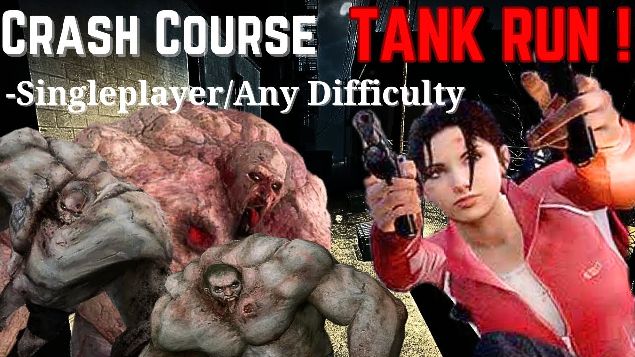 Crash Course Tank Run Singleplayer Any Difficulty L4d2 Youtube