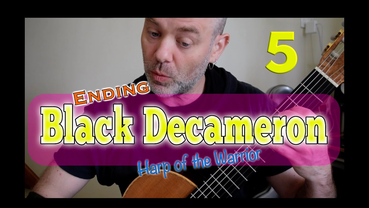 Leo Brouwer Black Decameron - Harp of the Warrior - Vivo Ending (part 5 ...