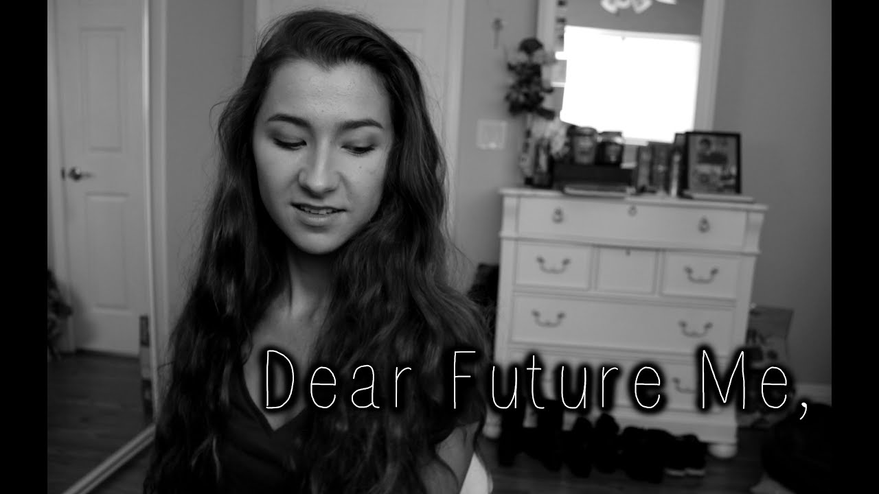 Dear Future Me | Grace Marie - YouTube