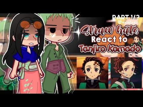 🌊 (After) Straw hats React to Tanjiro Kamado as The New Crew [] PART 1 ...